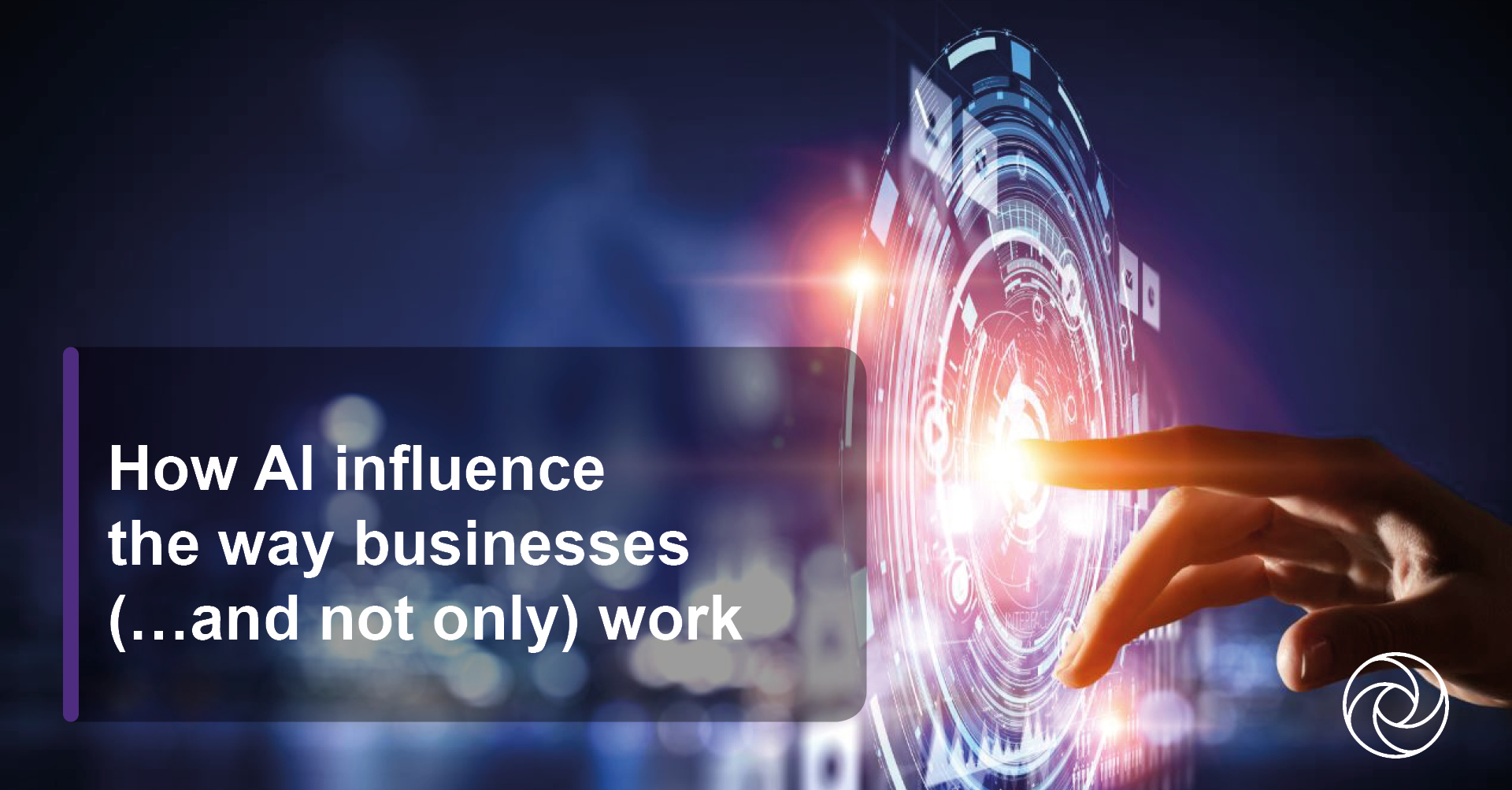 How AI influence the way businesses (…and not only) work | Grant ...