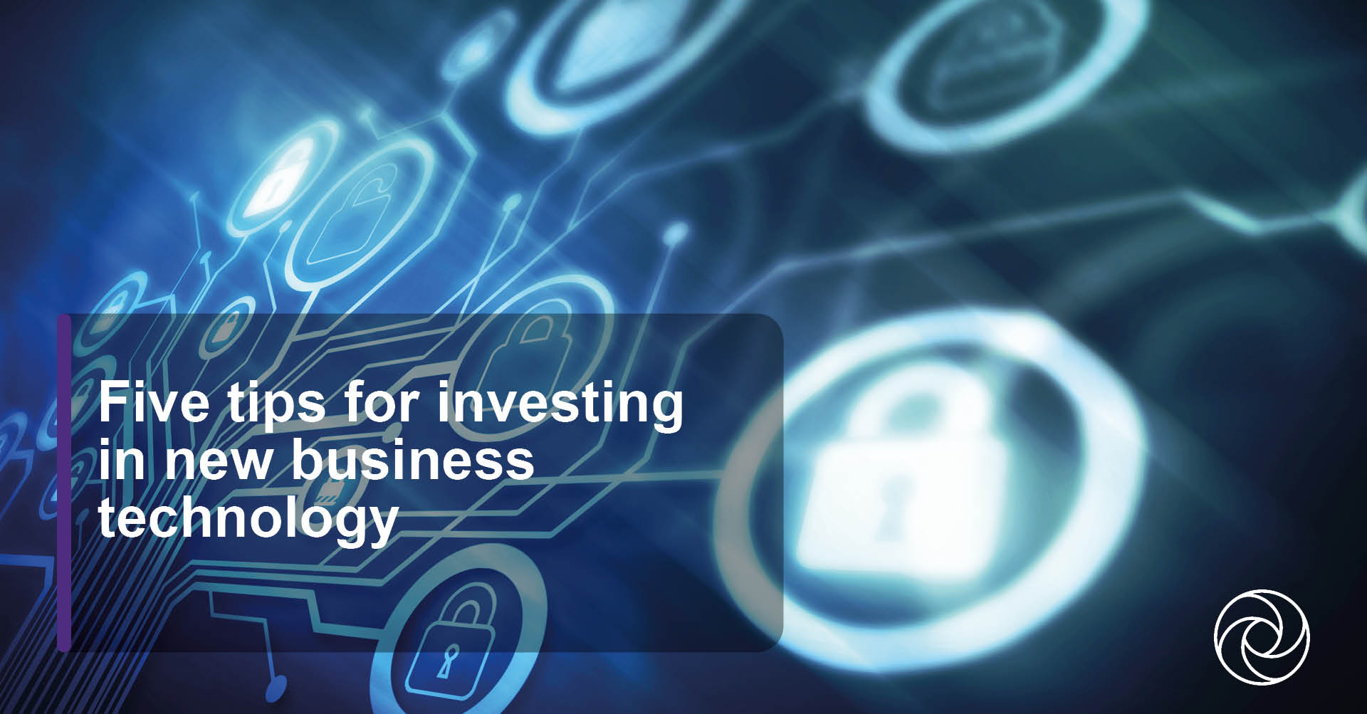 Five tips for investing in new business technology | Grant Thornton Greece
